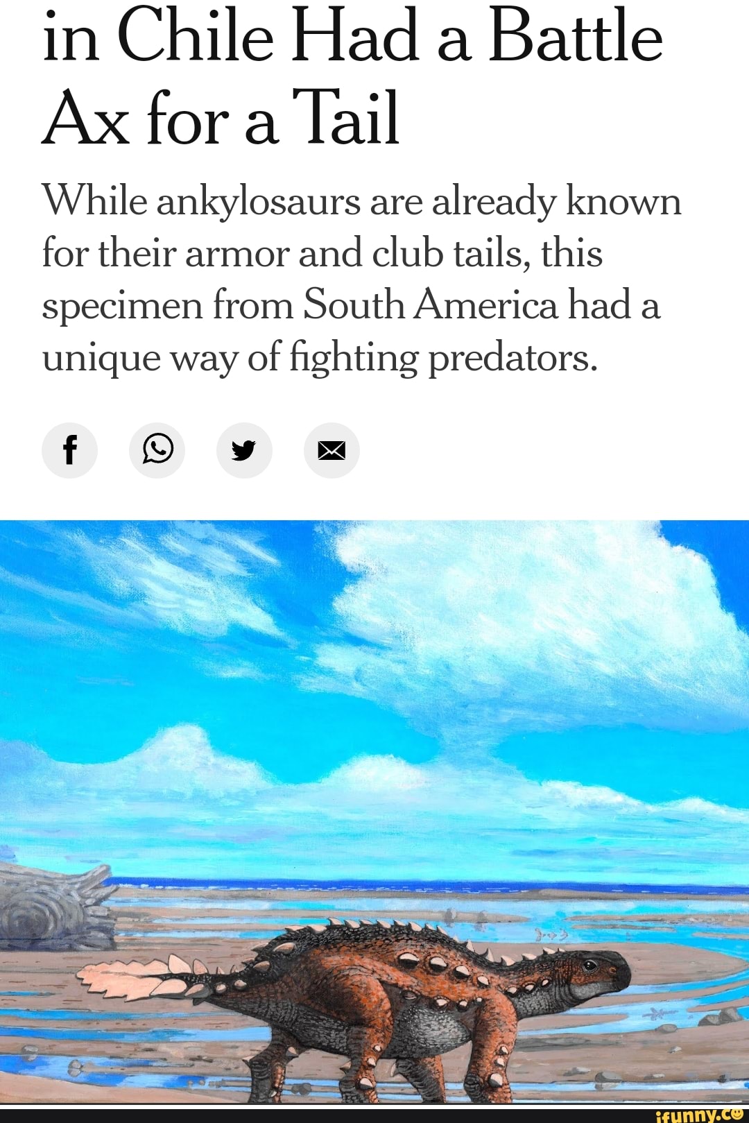 In Chile Had a Battle Ax fora Tail While ankylosaurs are already known ...