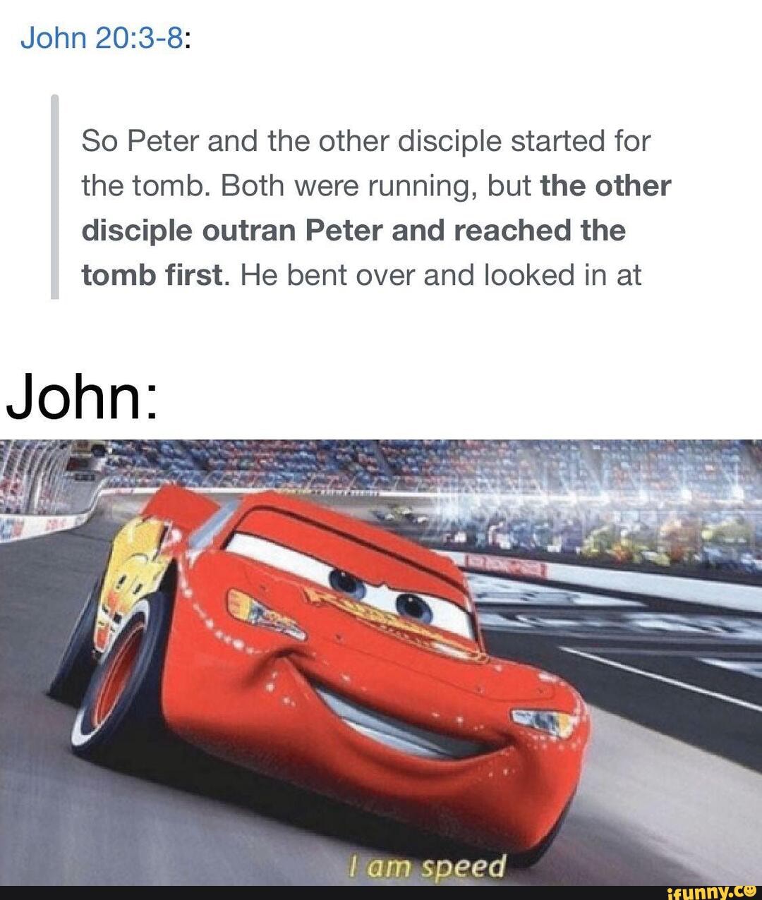 John So Peter and the other disciple started for the tomb. Both were ...