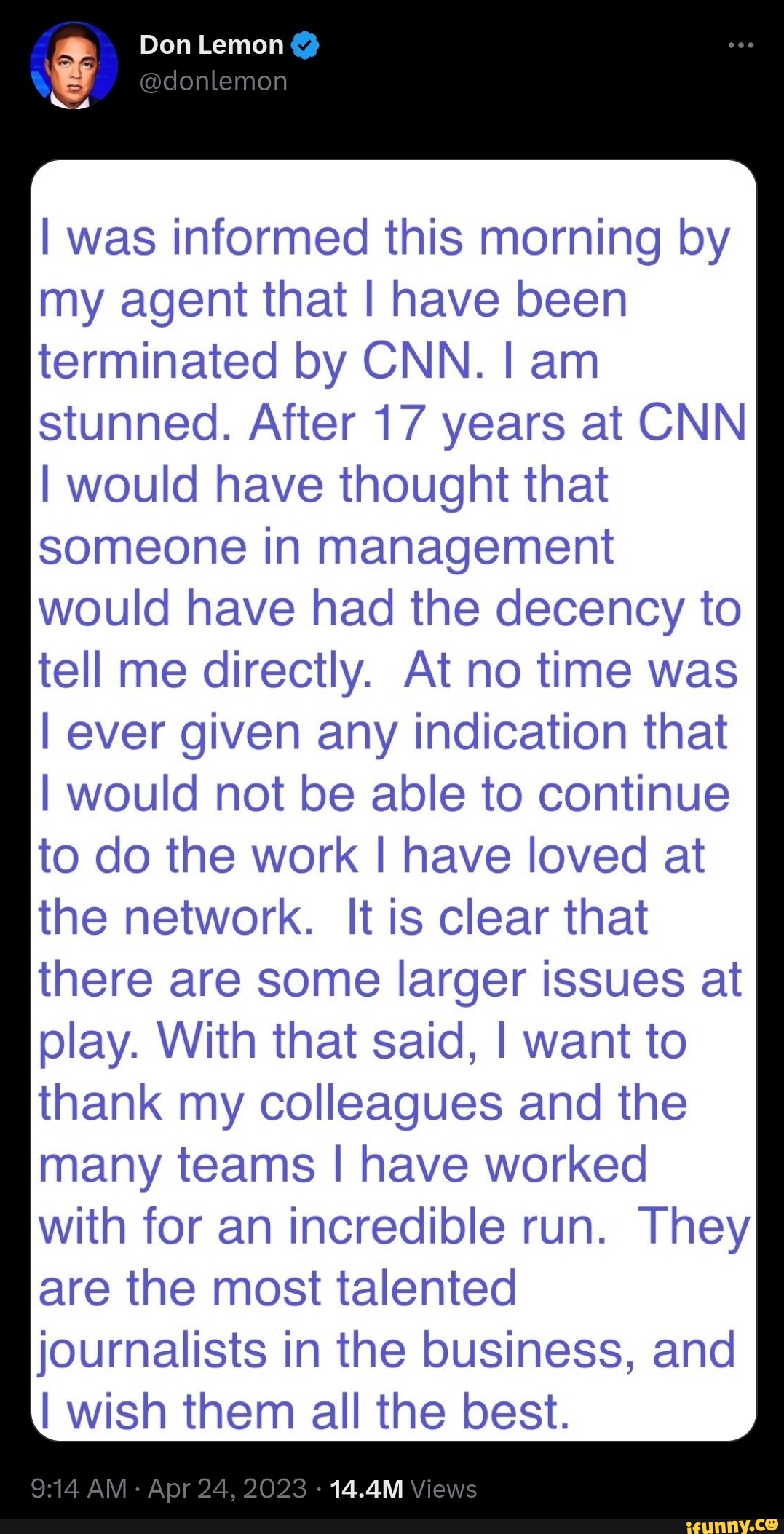 Don Lemon @donlemon I was informed this morning by my agent that I have ...