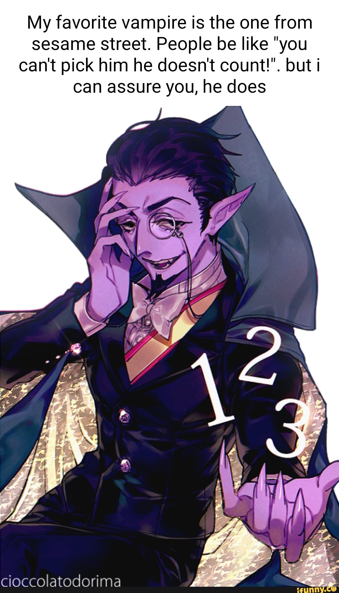 My favorite vampire is the one from sesame street. People be like "you ...