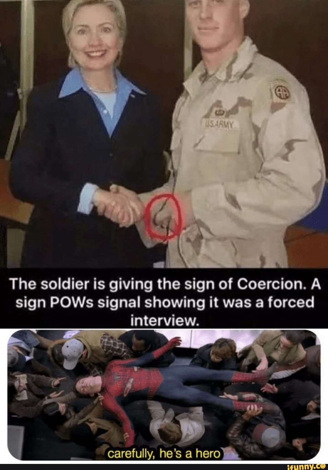 The soldier ls giving the sign of Coercion. A sign POWs signal showing ...