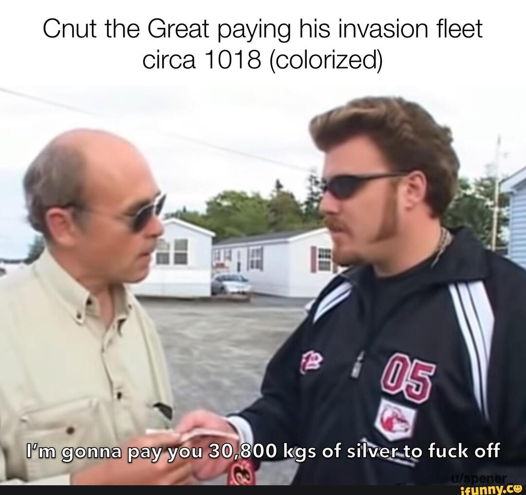 Cnut the Great paying his invasion fleet circa 1018 (colorized) I'm ...