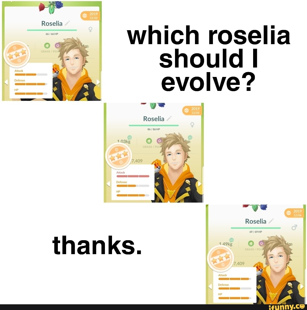 Which roselia AG: should I We evolve? thanks. E - iFunny