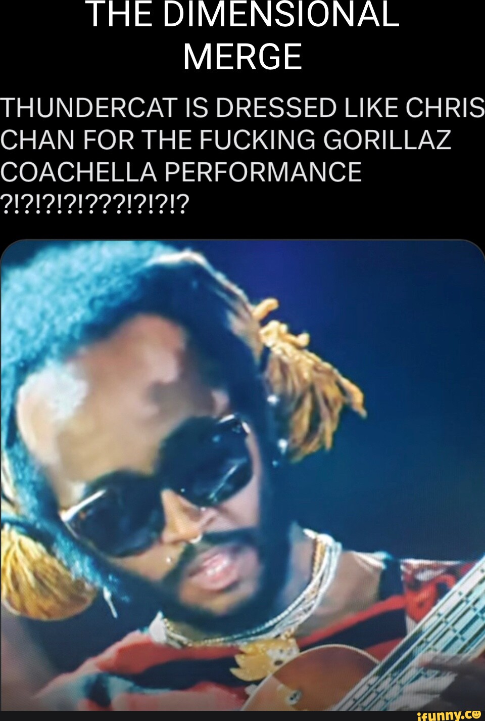 THE DIMENSIONAL MERGE THUNDERCAT IS DRESSED LIKE CHRIS CHAN FOR THE ...