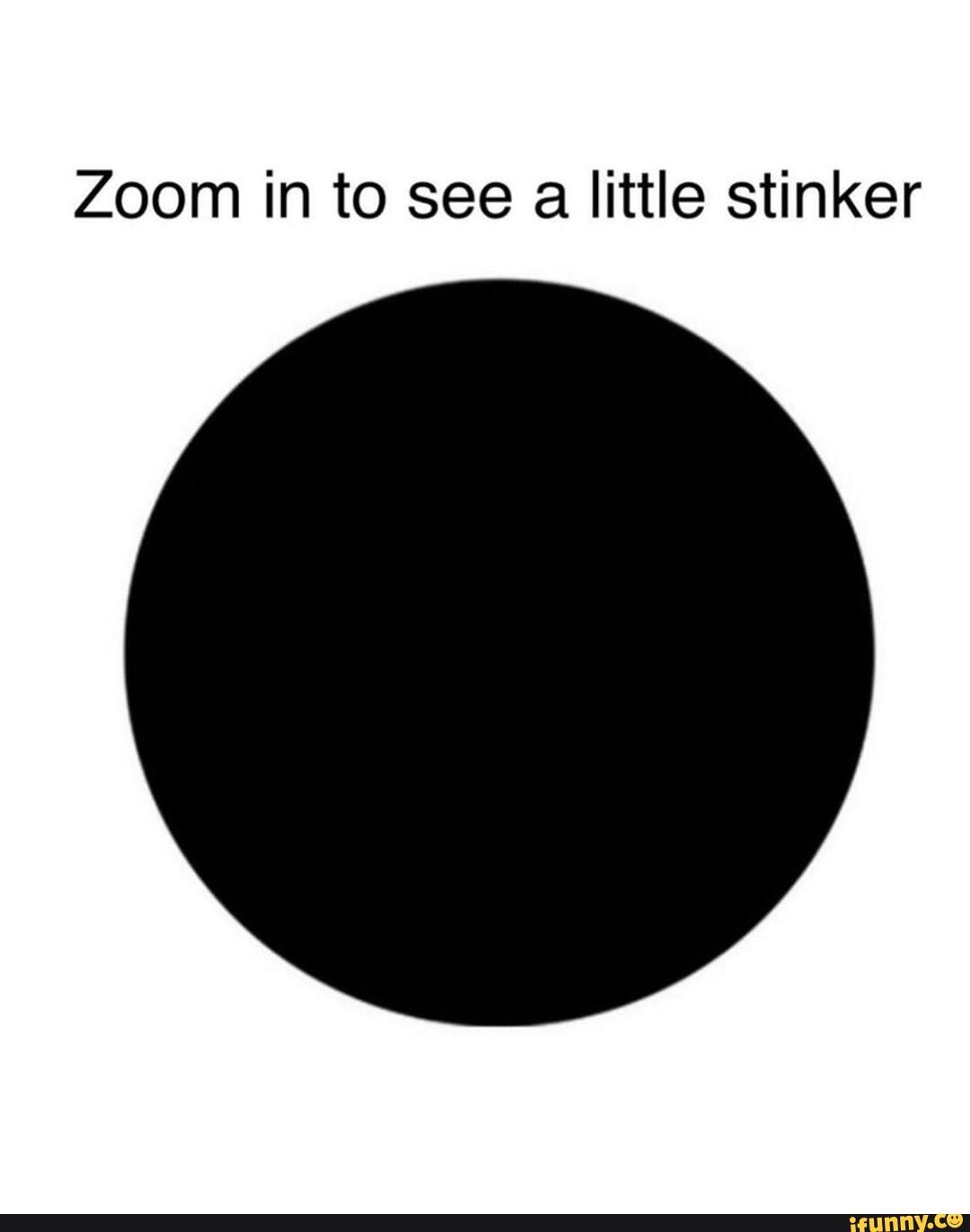Little Stinker - Zoom in to see a little stinker - iFunny