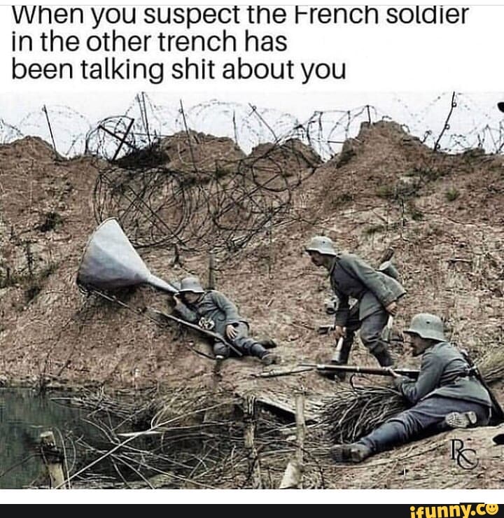 When you suspect the Hench soldier in the other trench has - iFunny