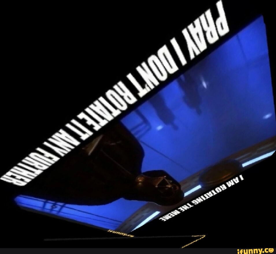 Rotated memes. Best Collection of funny Rotated pictures on iFunny