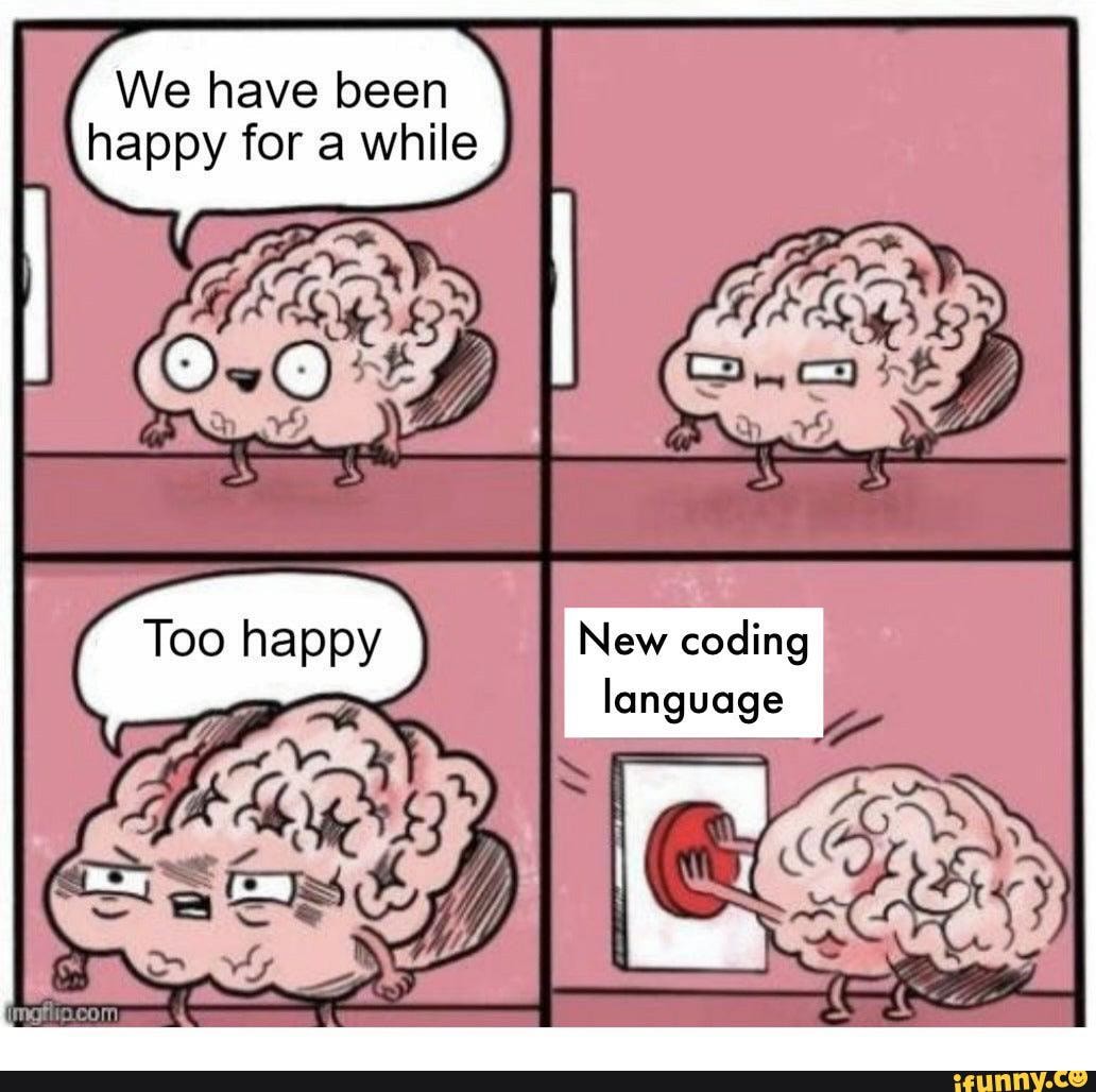 We have been happy for a while New coding language - iFunny