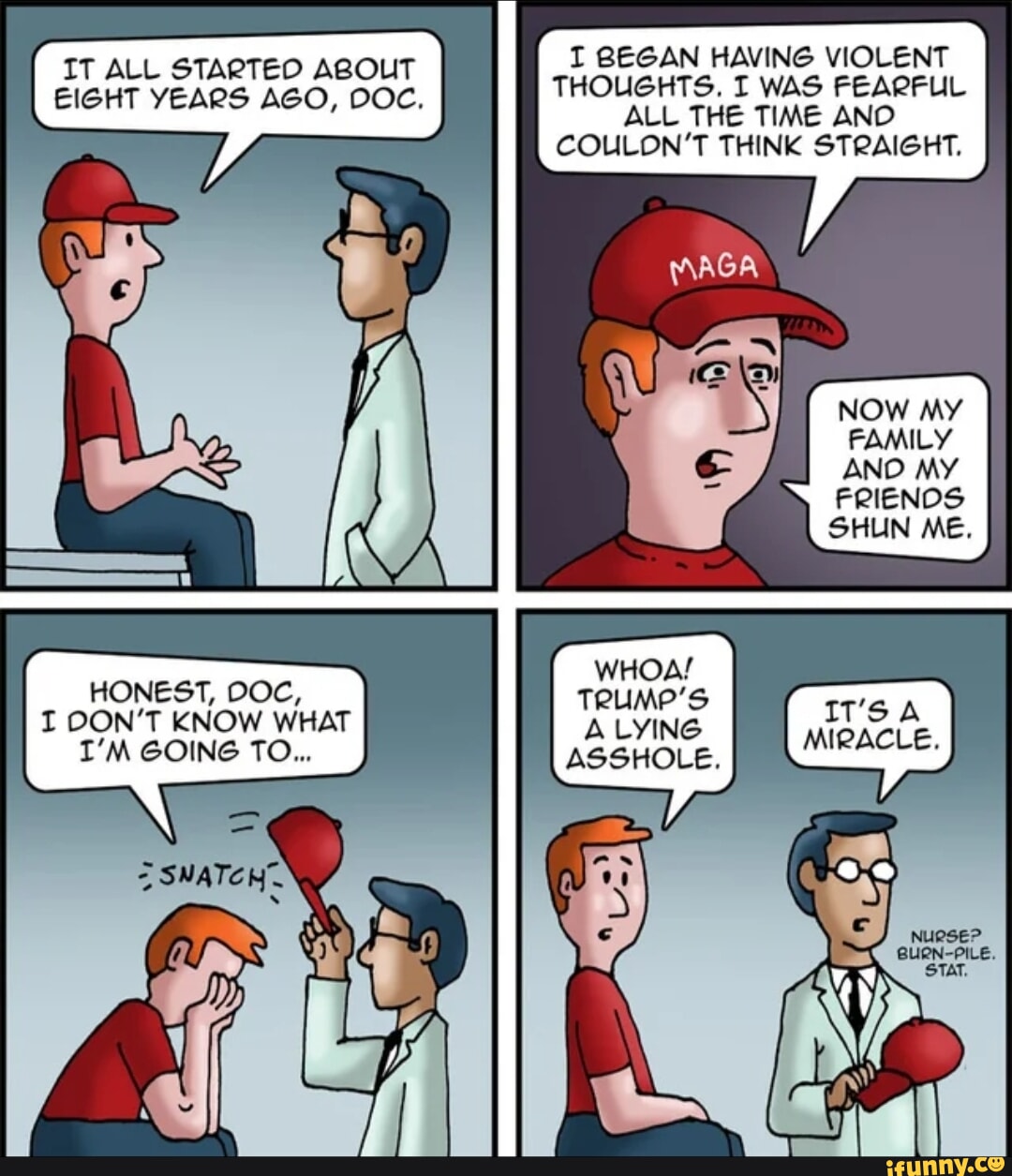 IT ALL STARTEO ABOUT EIGHT YEARS AGO, DOC. HONEST, DOC, I OON'T KNOW WHAT I'M GOING TO... I ...