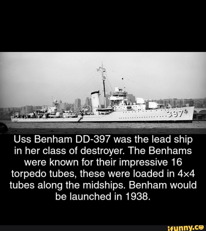 Uss Benham DD-397 was the lead ship in her class of destroyer. The ...