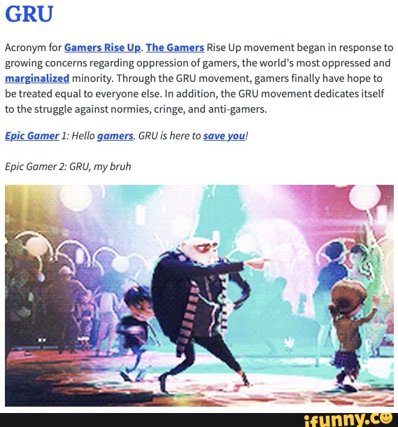 GRU Acronym for Gamers Rise Up. The Gamers Rise Up movement began in ...