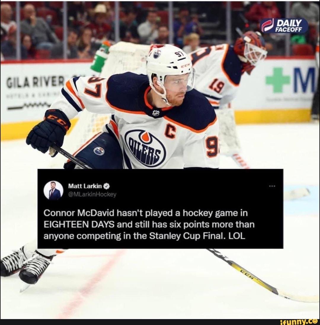 Matt Larkin Mle ey Connor McDavid hasn't played a hockey game in ...