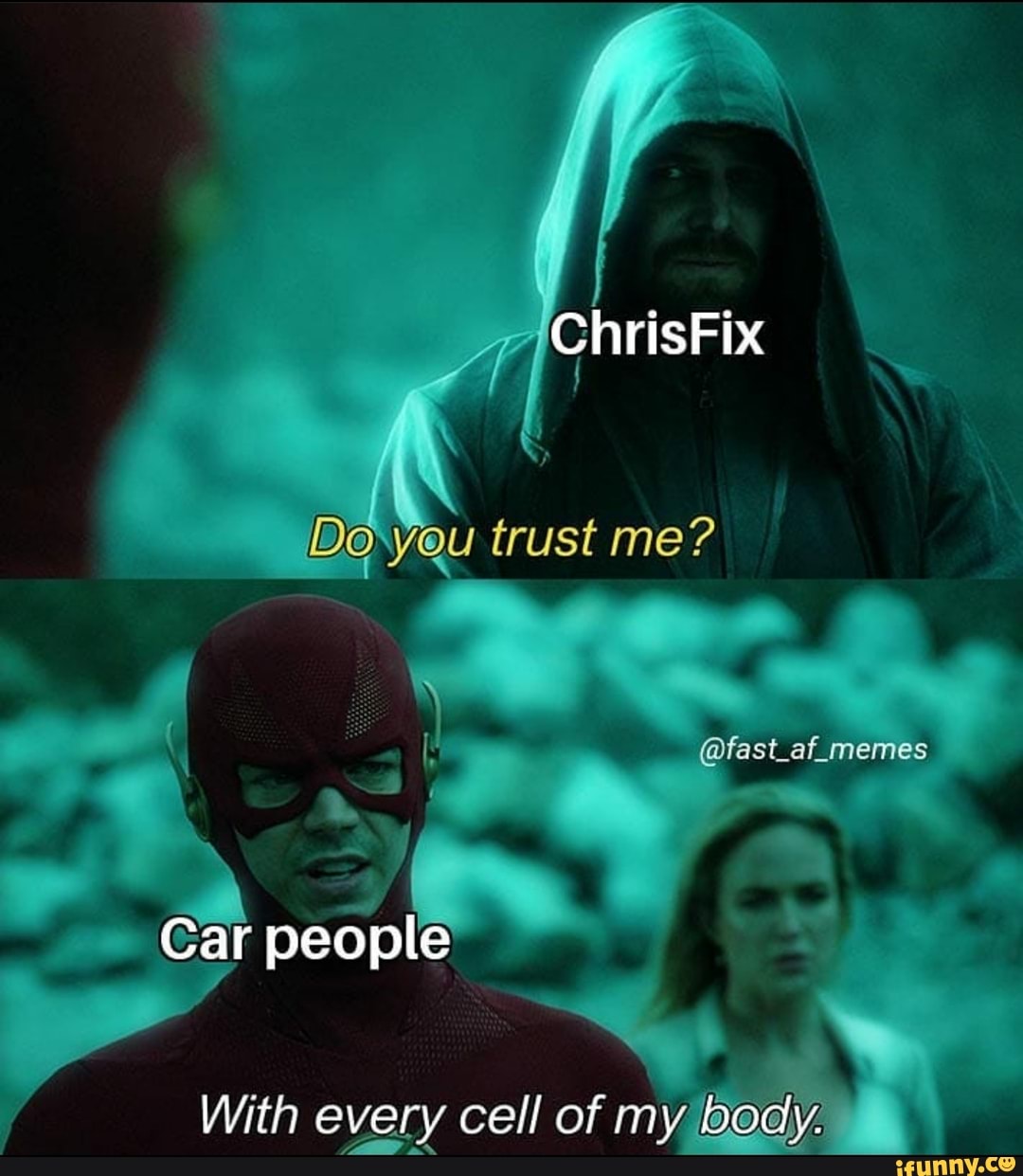 ChrisFix Doxyou trust me? @fast_af_memes Car people With every cell of ...