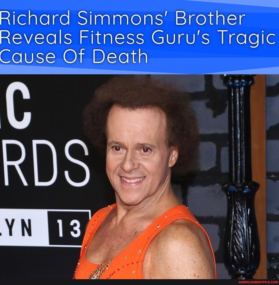 Richard Simmons' Brother Reveals Fitness Guru's Tragic Cause Of Death ...