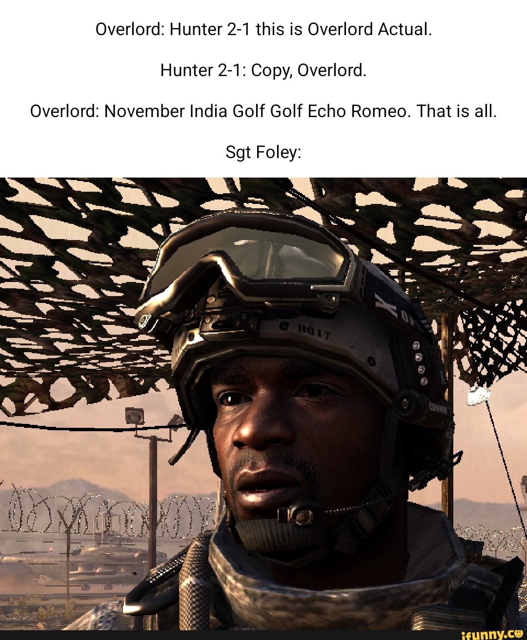 Lord Actual. Overlord: Hunter 2-1 this is Over lord. Hunter 2-1: Copy ...