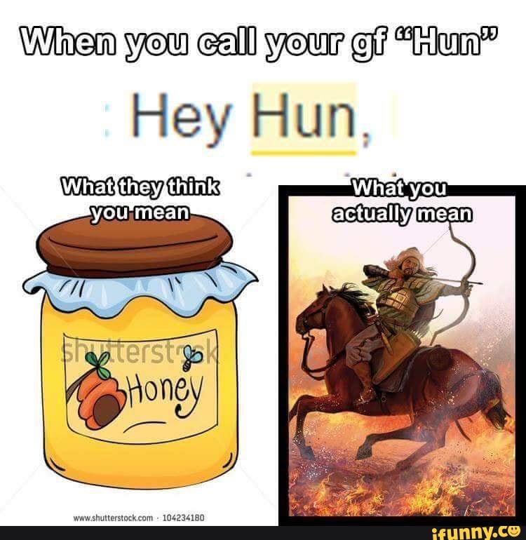 Takin a dump - When you call your "hun" Hey Hun. - iFunny