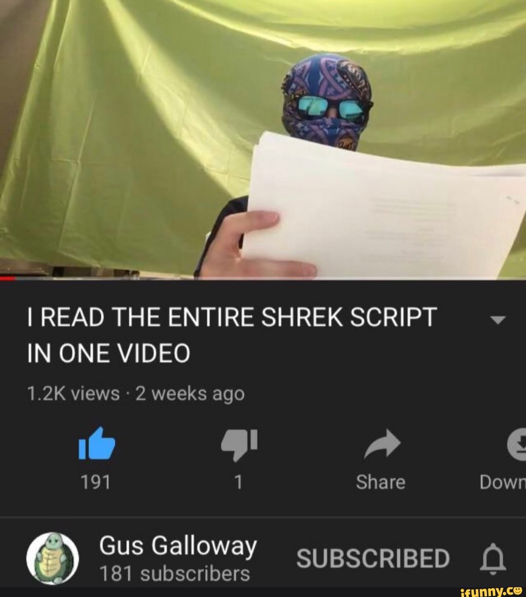 I READ THE ENTIRE SHREK SCRIPT y - iFunny
