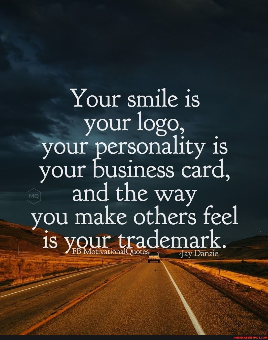 Your smile is your logo, your personality is your business card, and ...