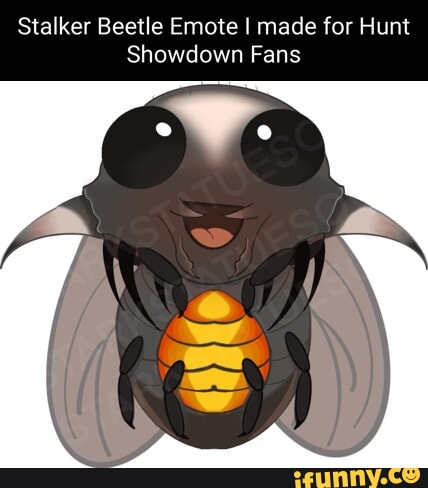 Stalker Beetle Emote I made for Hunt Showdown Fans - iFunny