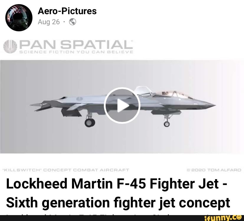 Aero-Pictures Aug 26 - @PAN SPATIAL SCIENCE FICTION YOU CAN GELIEV: Lockheed Martin F-45 Fighter ...