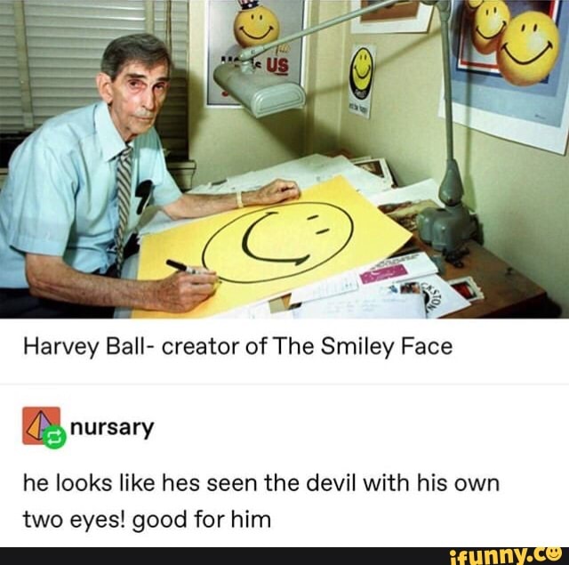 Harvey Ball- creator of The Smiley Face he looks like hes seen the ...