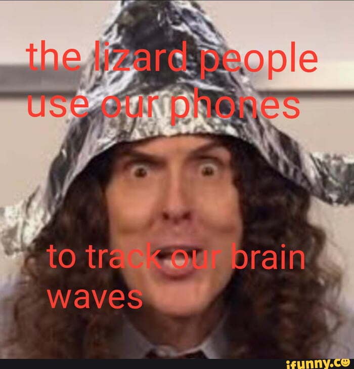 Tin_foil_hat memes. Best Collection of funny Tin_foil_hat pictures on ...