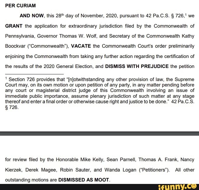 PER CURIAM AND NOW, this 28" day of November, 2020, pursuant to 42 Pa.C ...
