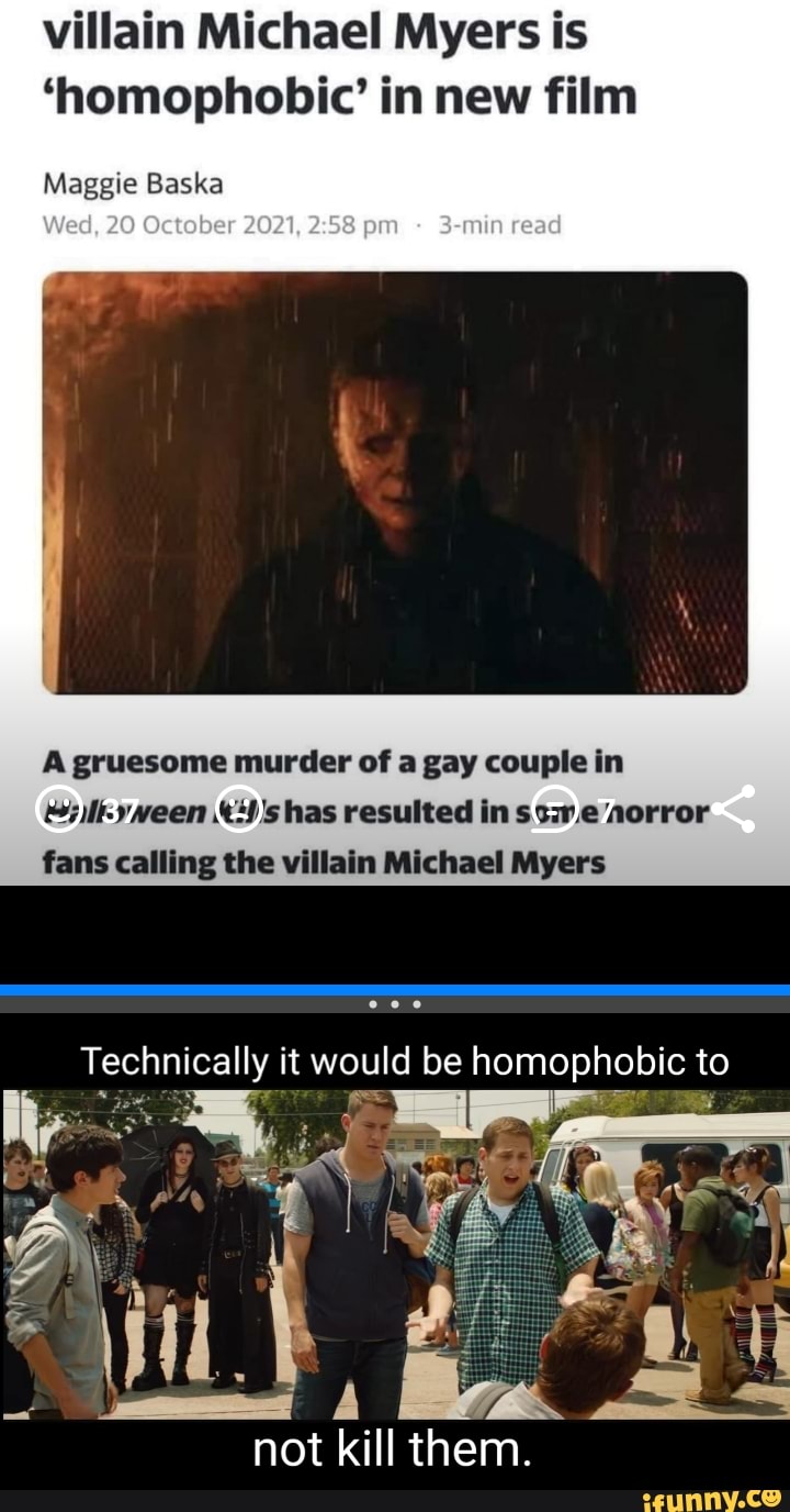 Villain Michael Myers is 'homophobic' in new film Wed, 20 October 2021 ...