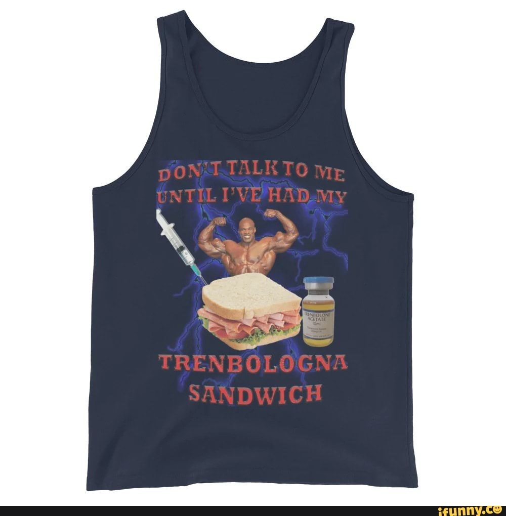 Trenbolognasandwiches memes. Best Collection of funny ...