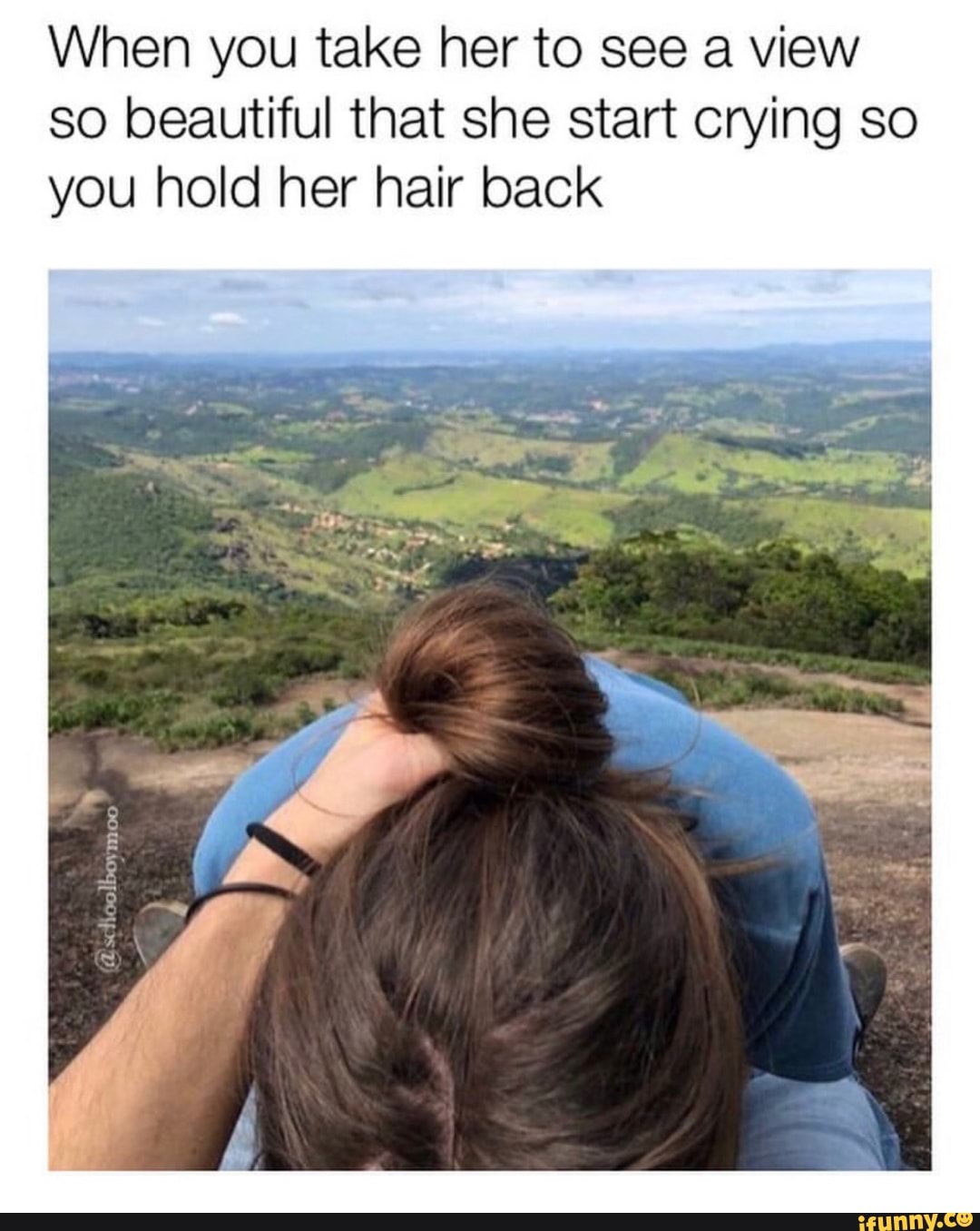 When you take her to see a view so beautiful that she start crying so ...