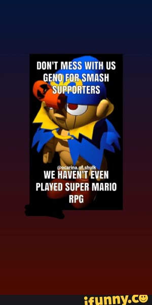 : Weird crop but : - DON'T MESS WITH US GENO FOR SMASH SUPPORTERS WE ...