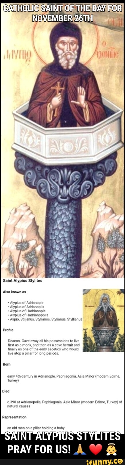 GATHOLIC SAINT OF THE DAY FOR NOVEMBER 26TH Saint Alypius Stylites Also ...