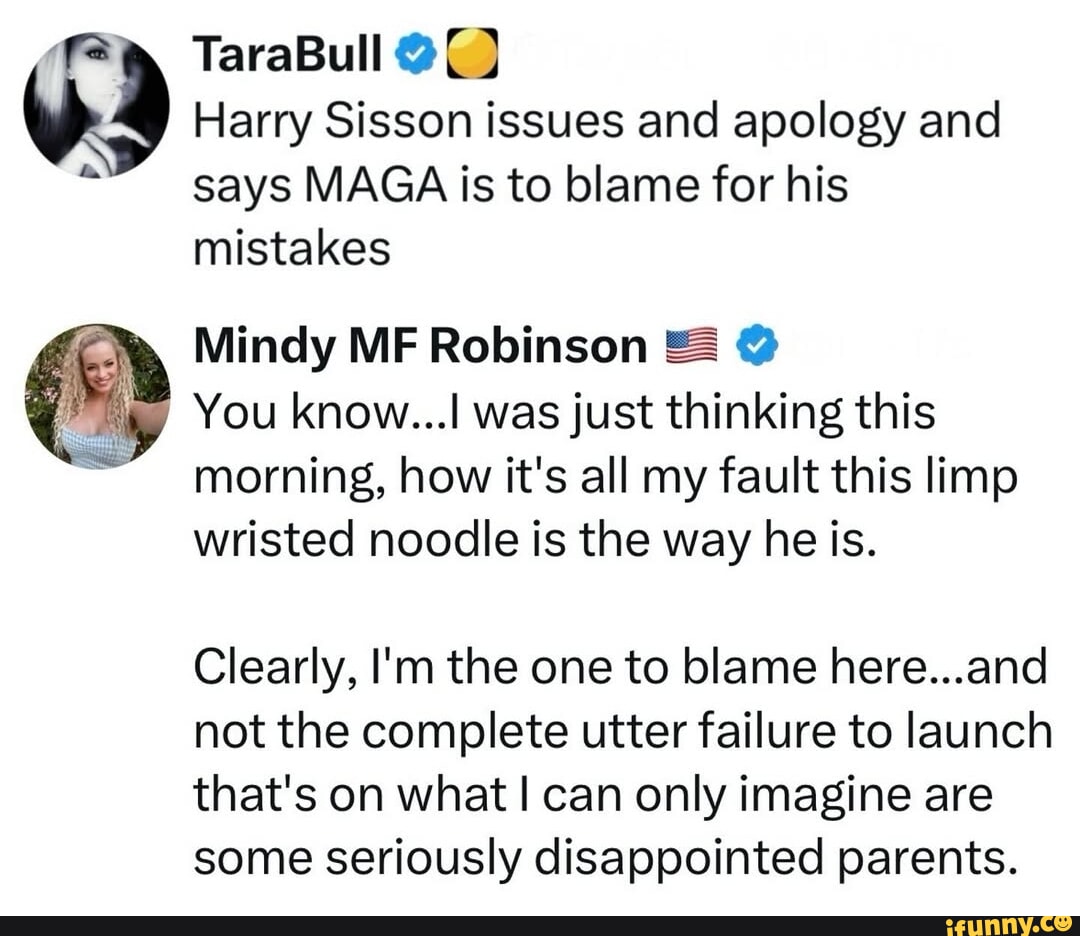TaraBull Harry Sisson issues and apology and Bs says MAGA is to blame ...