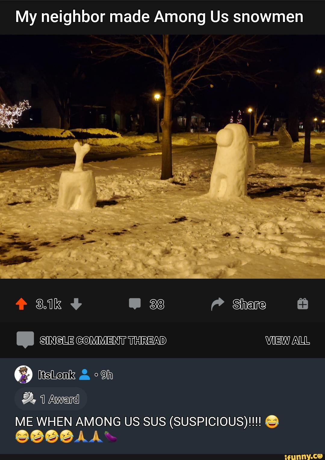 My neighbor made Among Us snowmen Share ALL COMMENT THREAD @ 2 Award LA ...