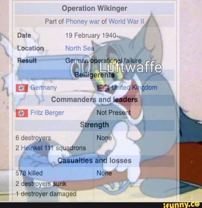 Operation Wikinger Part of Phoney war of World War ~ Date 19 February 1940. \ Location Germany ...