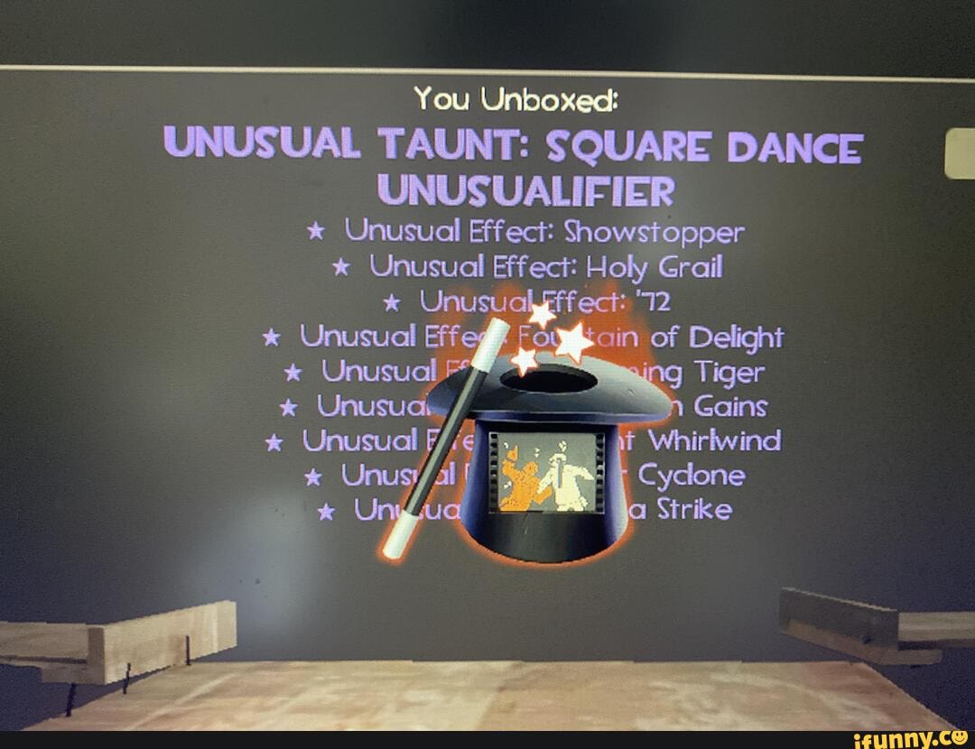 You Unboxed: UNUSUAL TAUNT: SQUARE DANCE TIER Unusual Effect ...