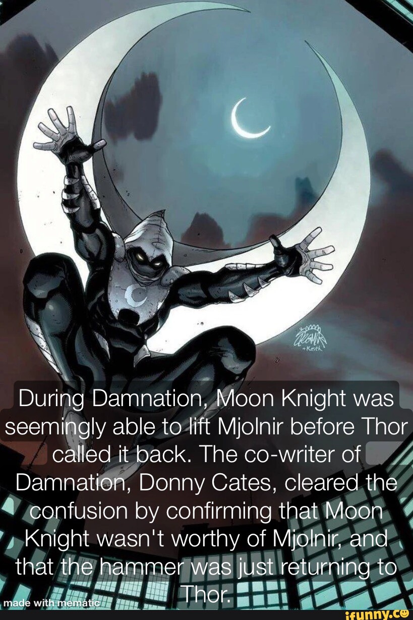 During Damnation, Moon Knight was seemingly able to lift Mjolnir before ...
