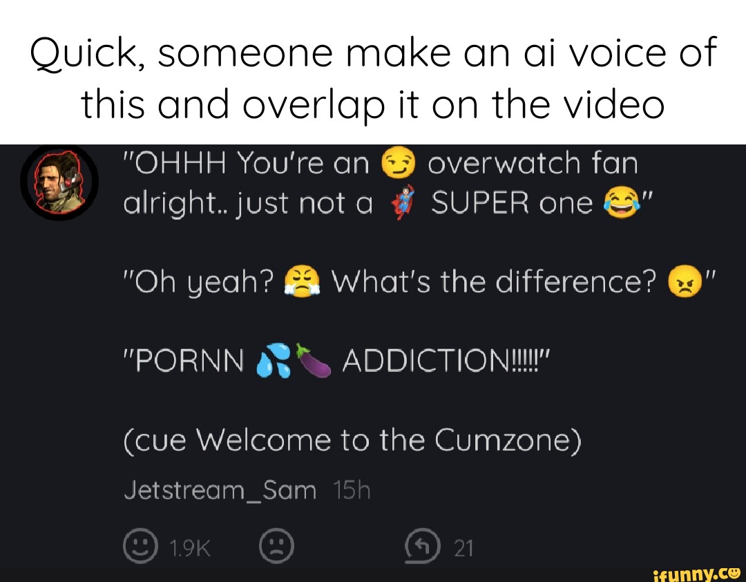 Quick, someone make an ai voice of this and overlap it on the video ...