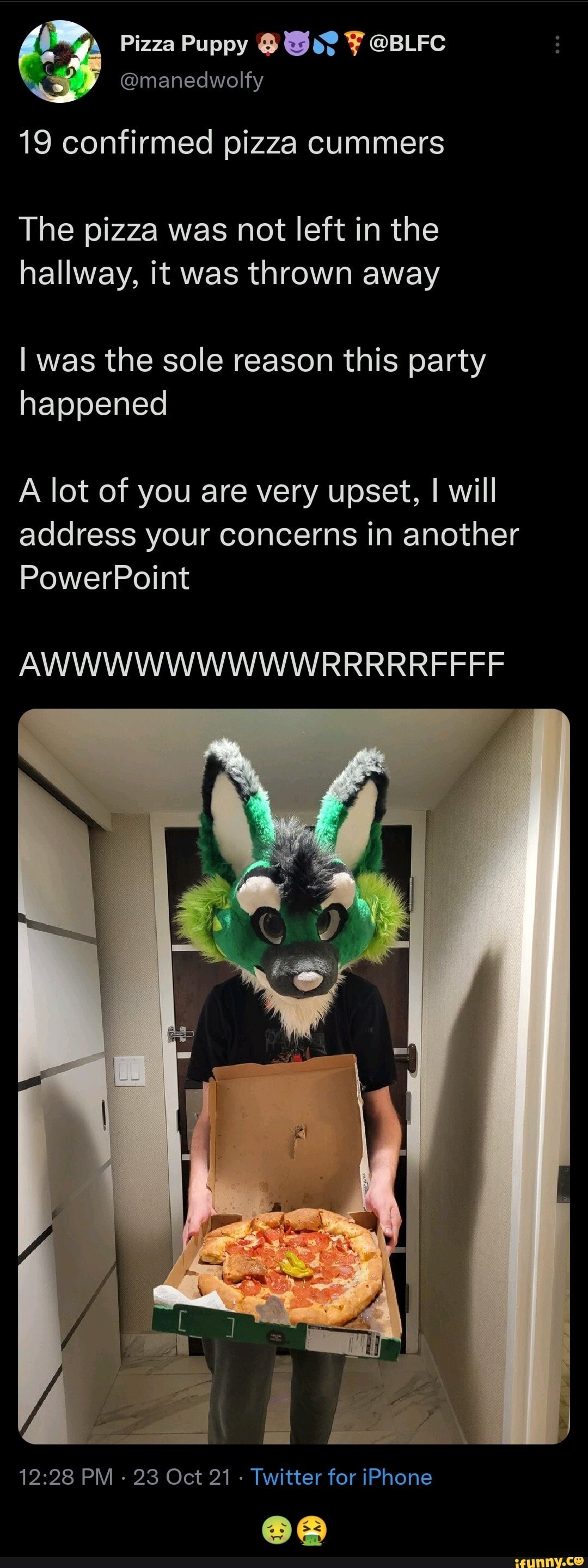 @manedwolfy Pizza Puppy @ Wee @BLFC Ca 19 confirmed pizza cummers The ...