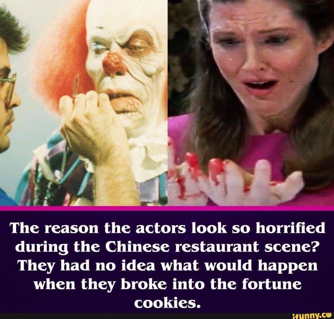 The reason the actors look so horrified during the Chinese restaurant ...
