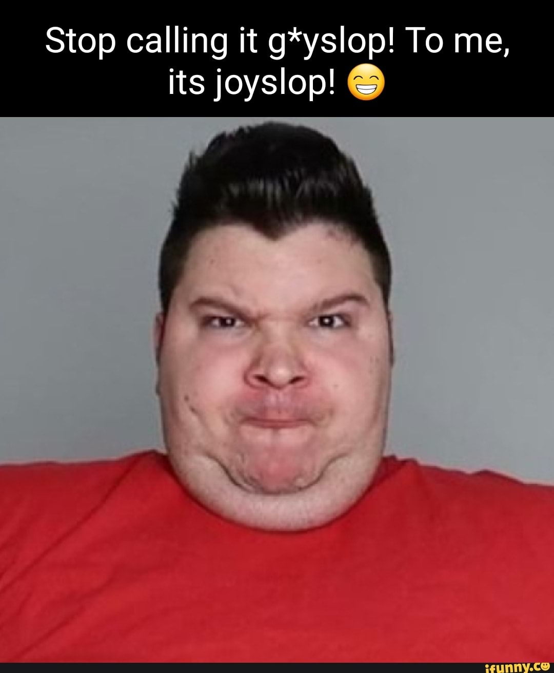 Joyslop memes. Best Collection of funny Joyslop pictures on iFunny