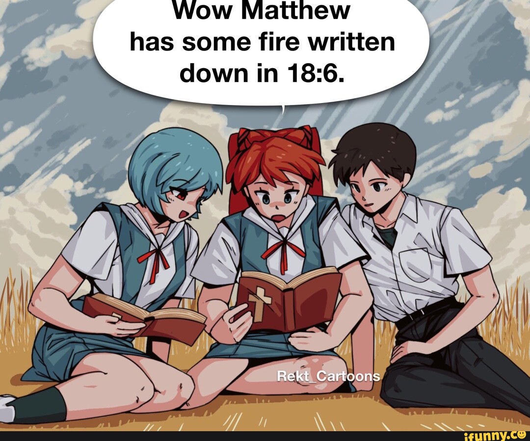 Wow Matthew has some fire written down in Rekt. Cartons - iFunny