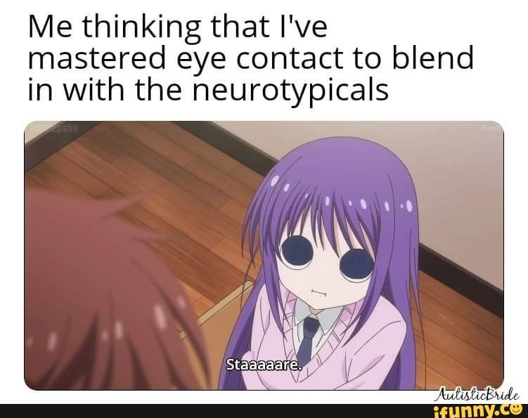 Neurotypicals memes. Best Collection of funny Neurotypicals pictures on ...