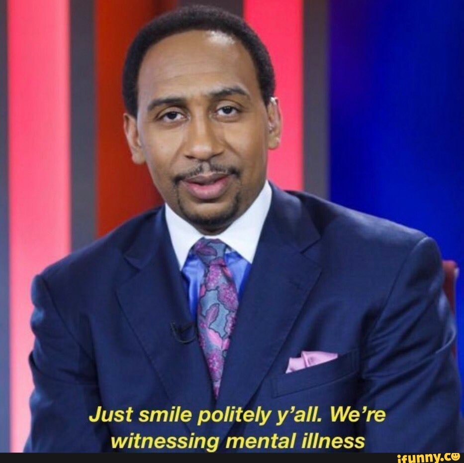 Just smile politely y'all. We're witnessing mental illness - iFunny