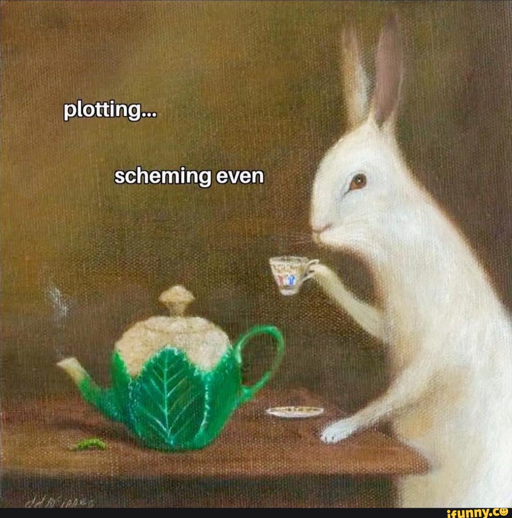 Plotting... scheming even - iFunny Plotting... scheming even - iFunny