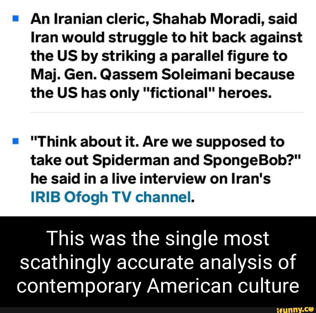 An Iranian cleric, Shahab Moradi, said Iran would struggle to hit back ...