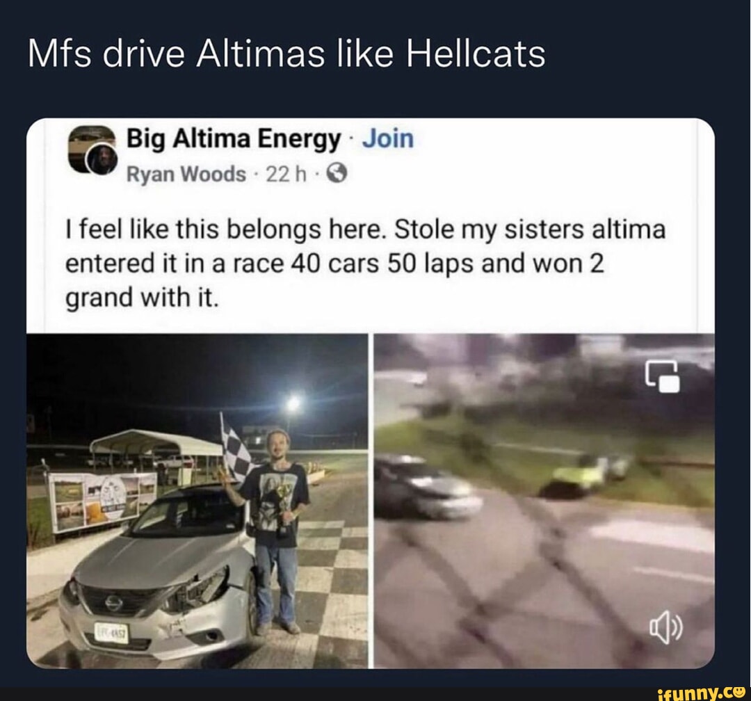 Altimas memes. Best Collection of funny Altimas pictures on iFunny