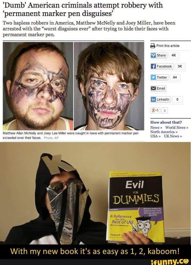 'Dumb' American criminals attempt robbery with 'permanent marker pen ...
