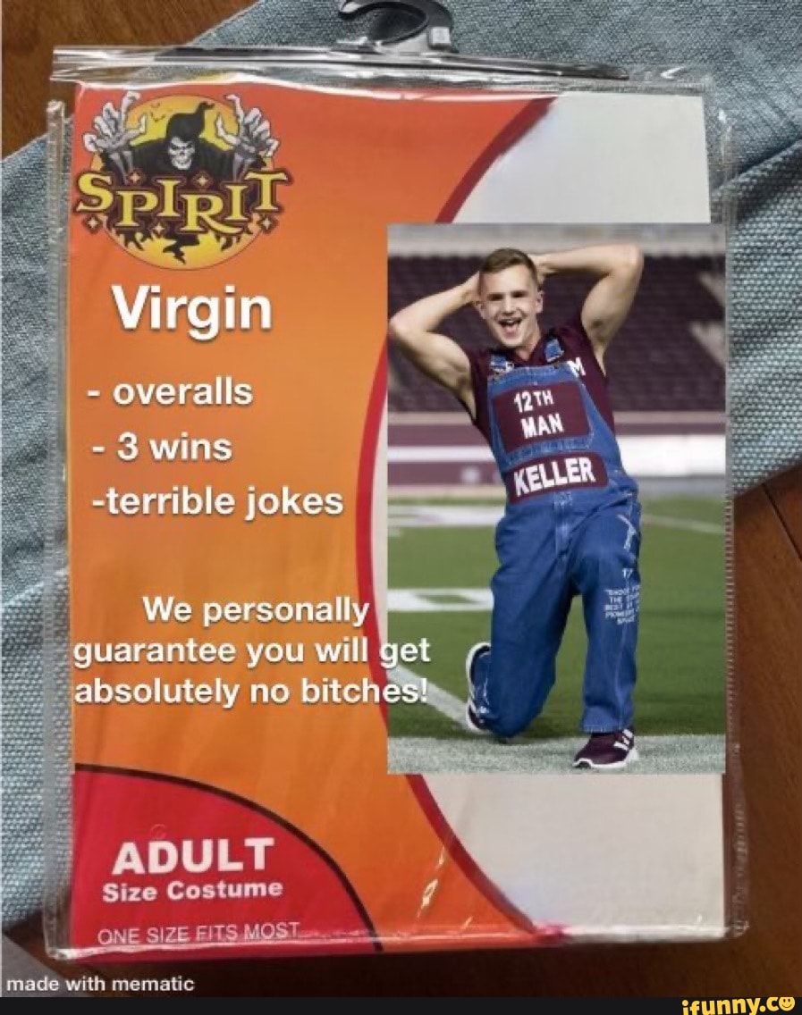 Virgin - overalls - 3 wins -terrible jokes We personal guarantee you ...