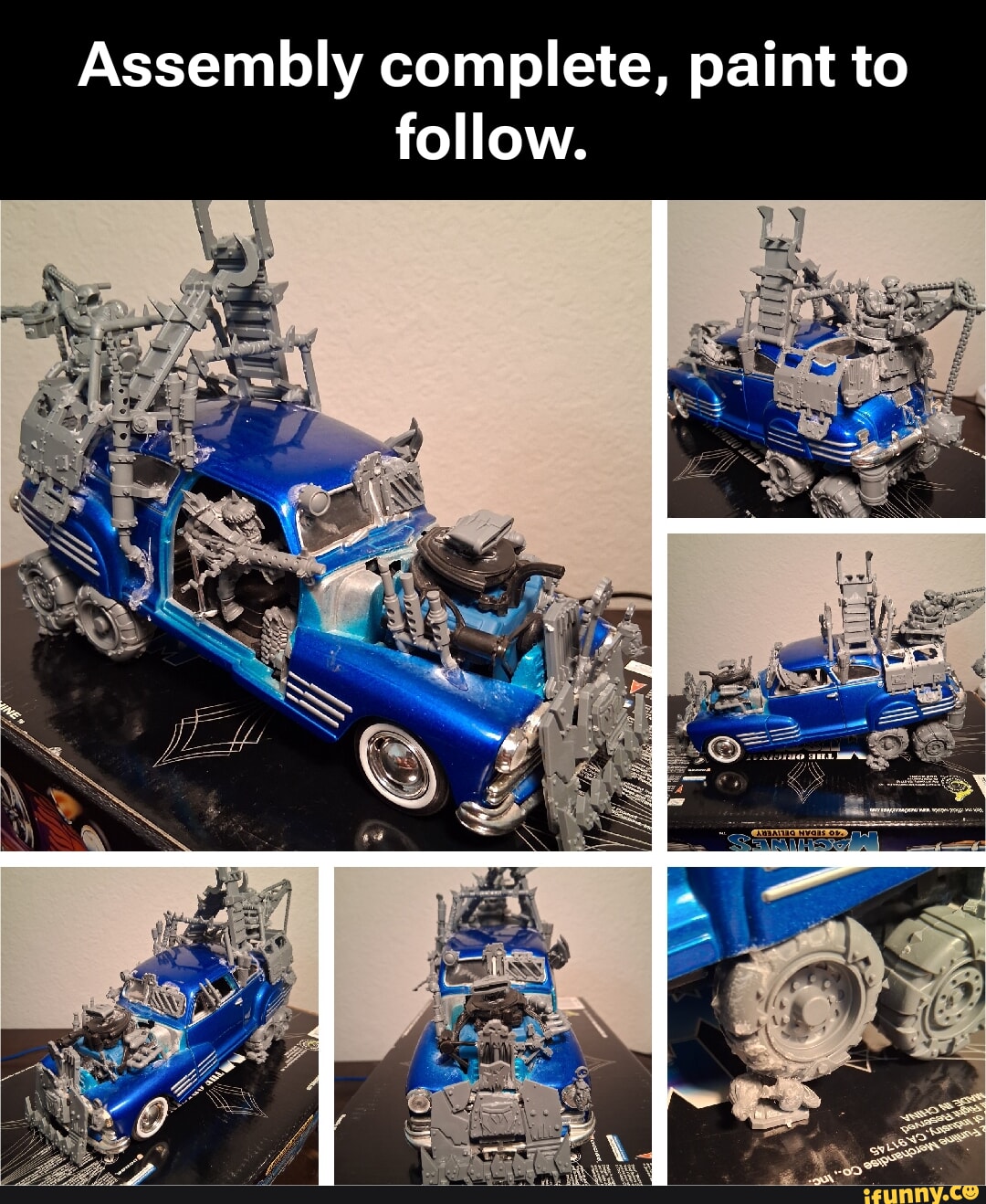 Assembly complete, paint to follow. - iFunny